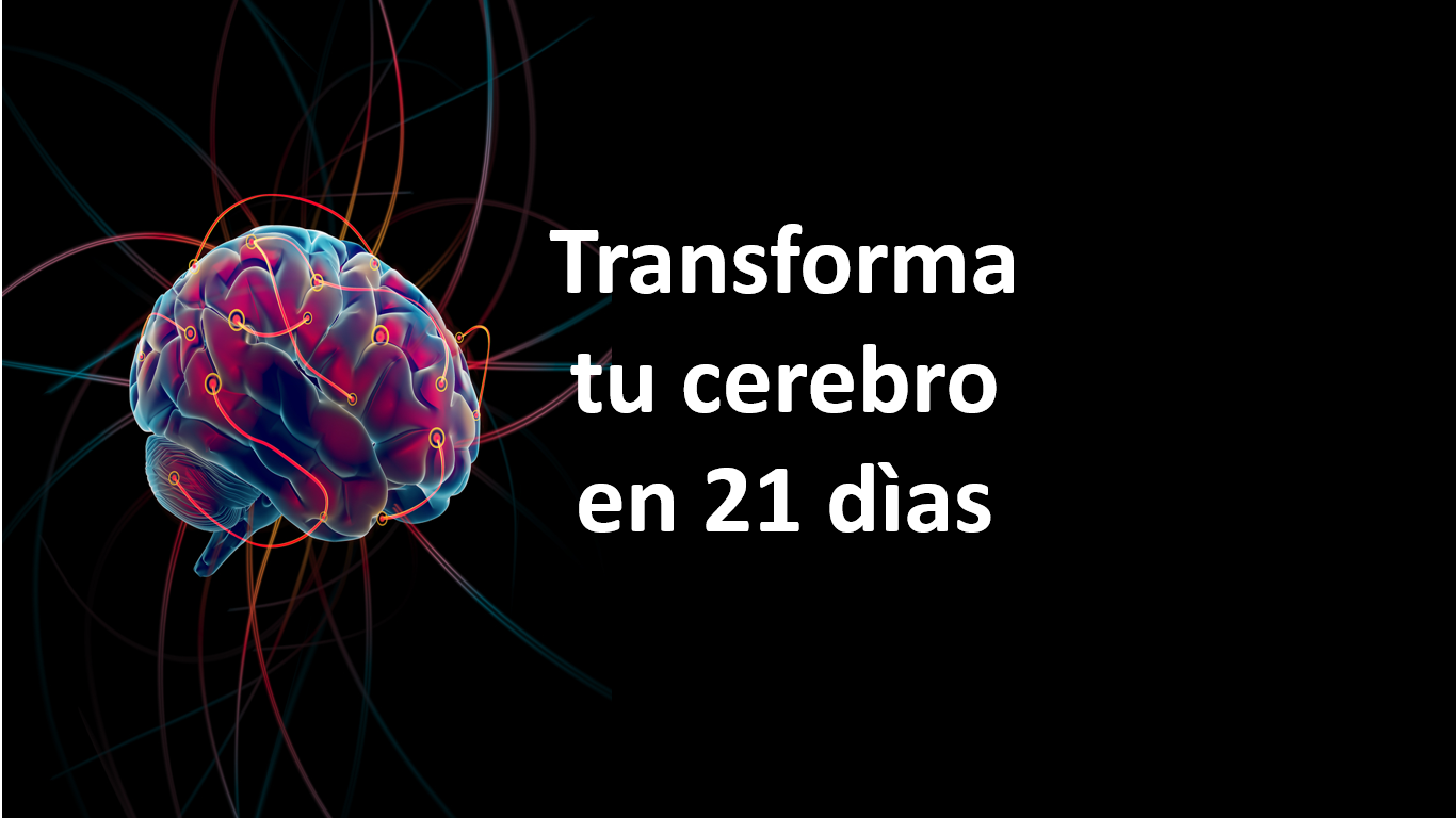 21 DÍAS PARA TRANSFORMAR TU CEREBRO - Sandro Genaro Mariluz Reyes