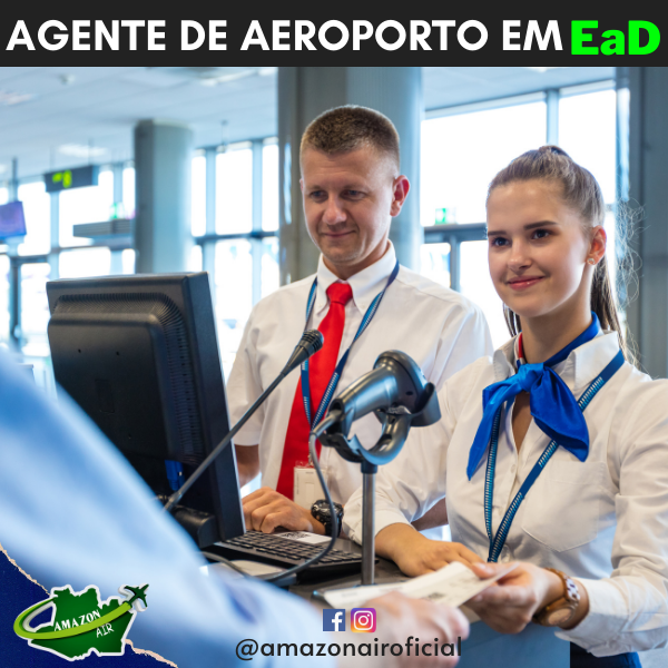 CURSO AGENTE DE AEROPORTO EAD - AMAZON AIR ESCOLA DE AVIAÇÃO CIVIL ...