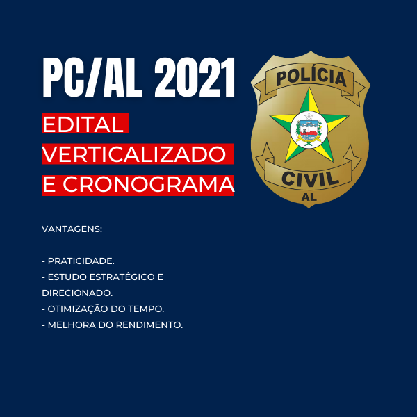 Agente da polícia civil - PCAL - Edital verticalizado e cronograma ...