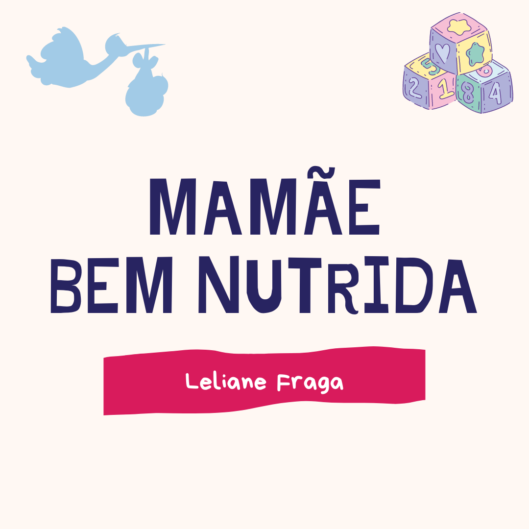 Mamãe Bem Nutrida - SETEMBRO - Leliane Fraga | Hotmart