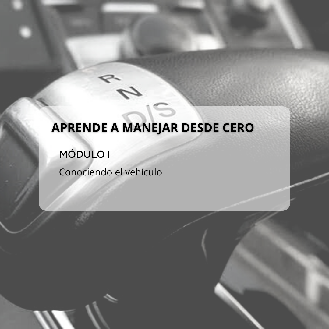 Aprende A Manejar Desde Cero Módulo 1 Conociendo El Vehículo Aut 