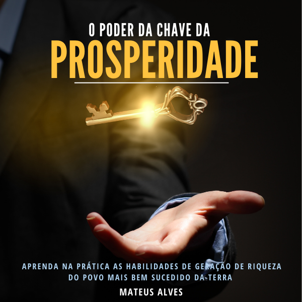 O Poder da Chave da Prosperidade - MATEUS SILVA | Hotmart