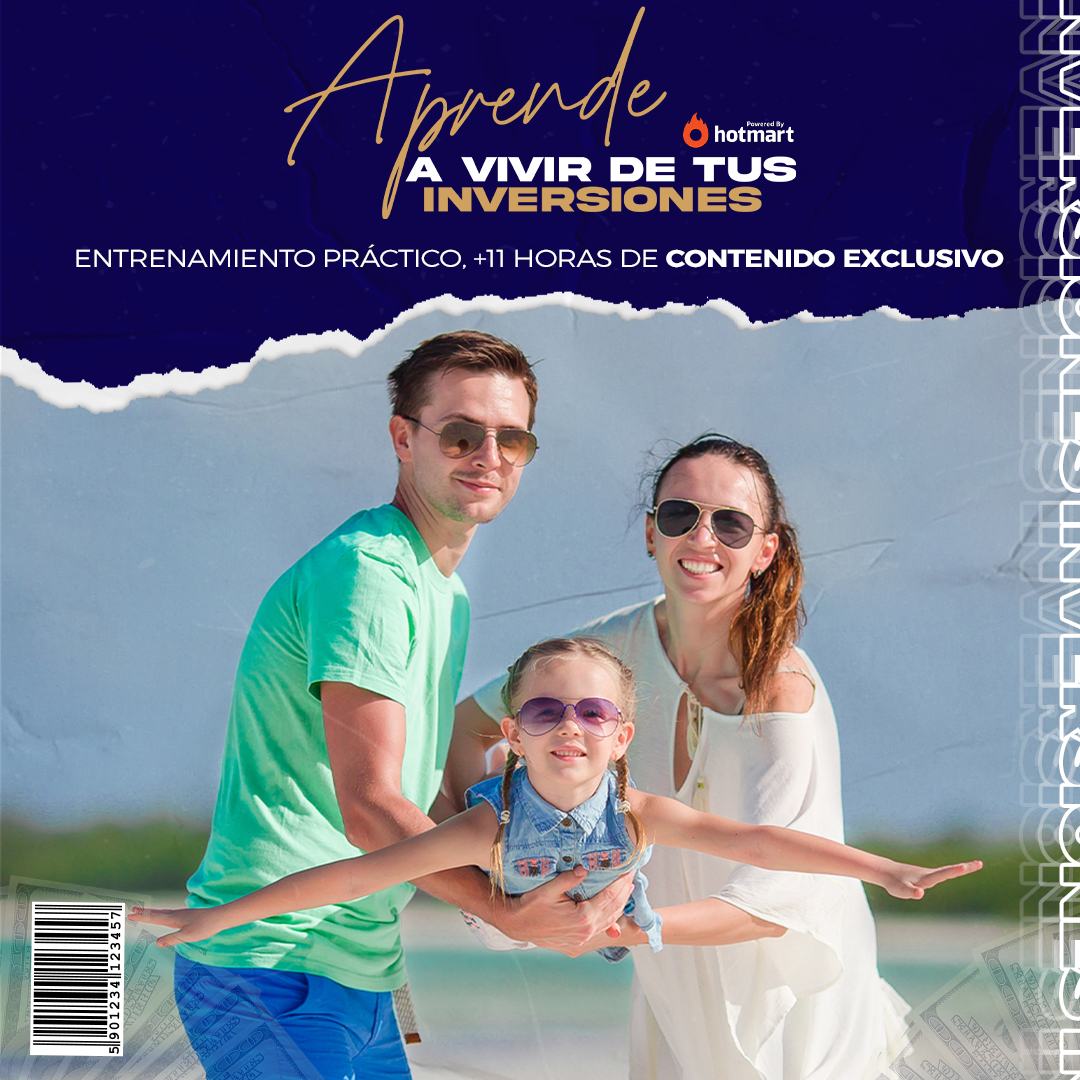 VIVE DE TUS INVERSIONES - Steven Zamora Ruiz | Hotmart
