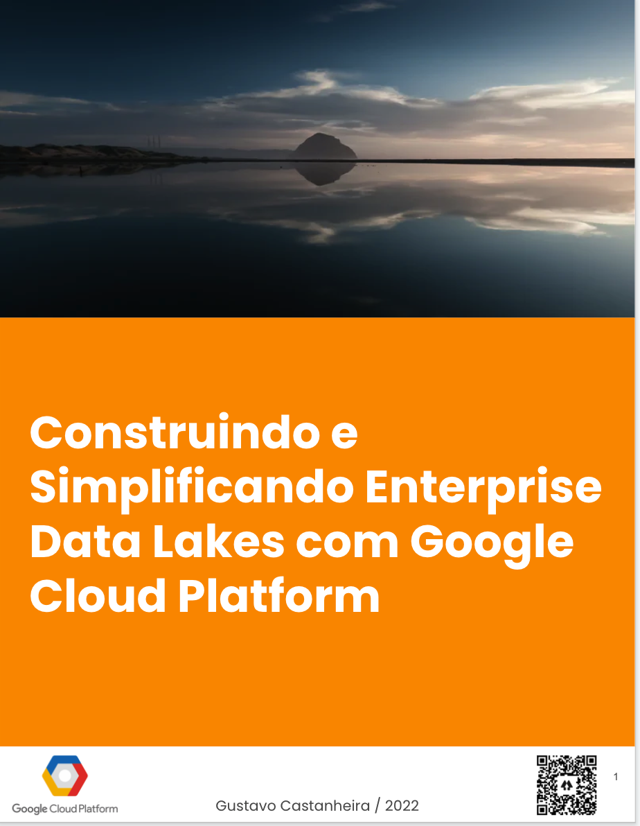 Construindo e Simplificando Enterprise Data Lakes com Google Cloud ...