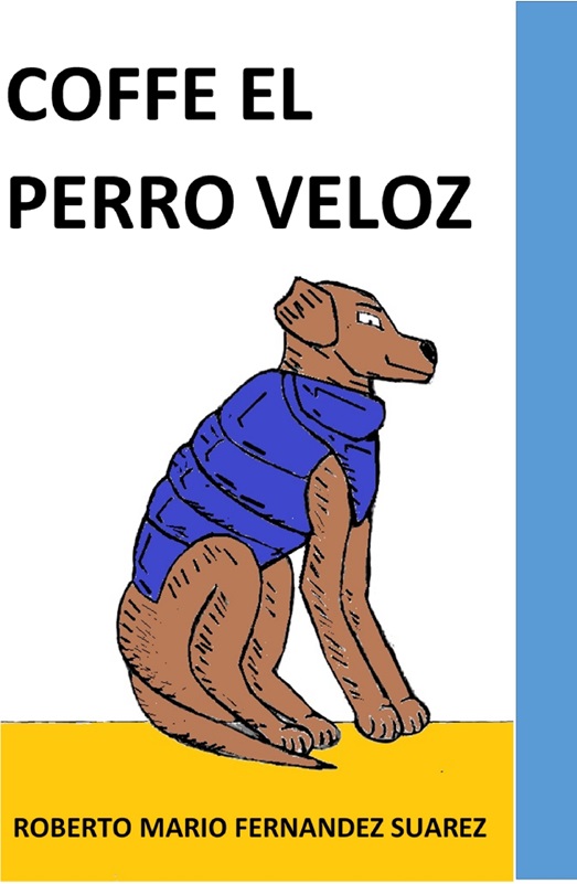 Coffee el perro veloz - Roberto Fernandez Suarez | Hotmart