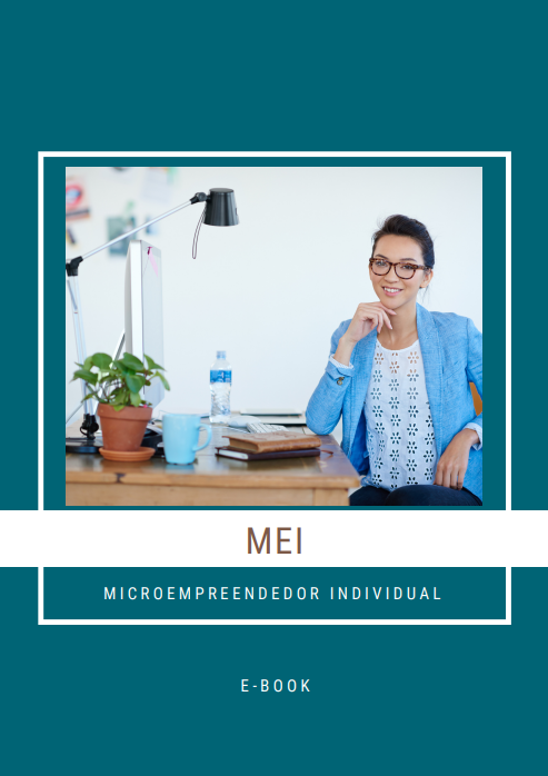 Tudo que precisa saber sobre o MEI - Microempreendedor Individual