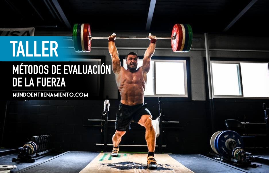 Taller sobre Métodos de evaluación de la fuerza - Mundo Entrenamiento SL | Hotmart