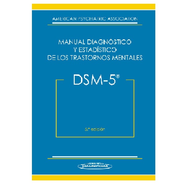 MANUAL DIAGNÓSTICO Y ESTADÍSTICO DE LOS TRASTORNOS MENTALES 5ta. ED...