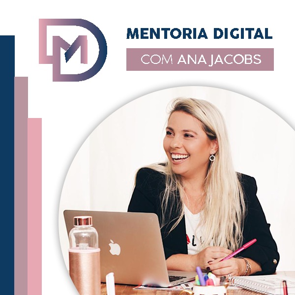 Mentoria Digital By Ana Jacobs - Ana Jacobs | Hotmart