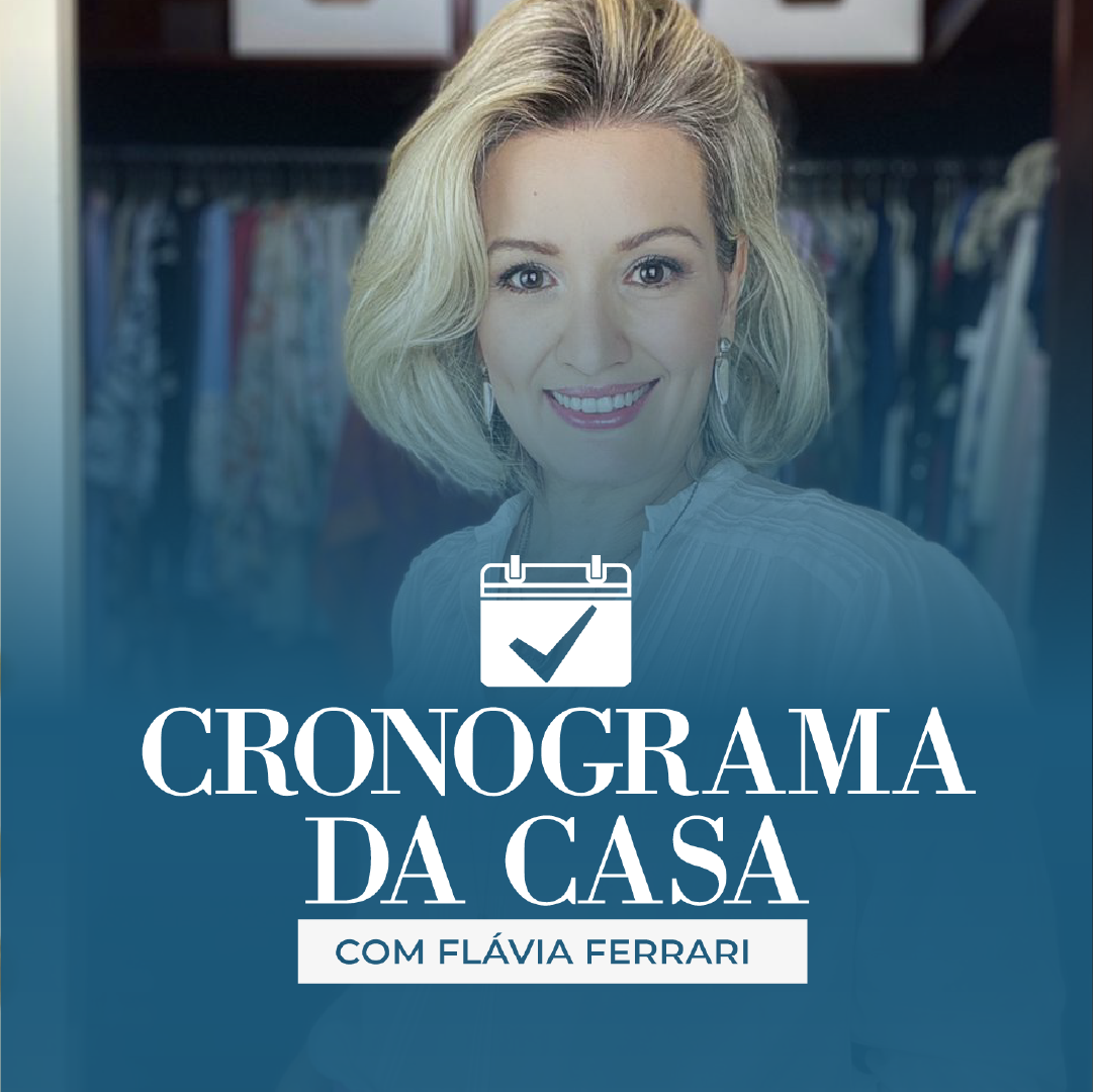 Cronograma da Casa – Flávia Ferrari - Flávia Ferrari | Hotmart