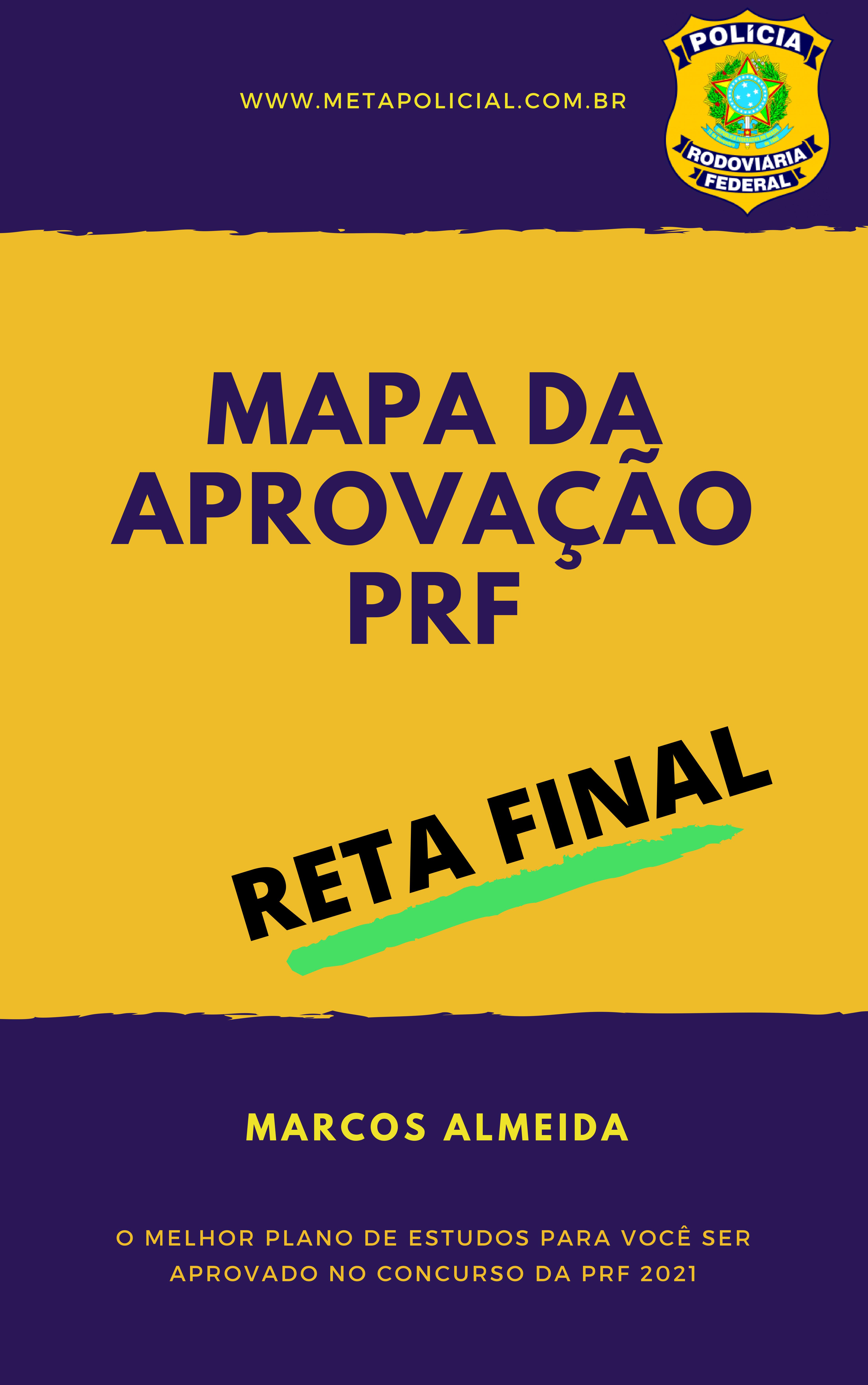 MAPA DA APROVAÇÃO PRF 2021 - RETA FINAL - PROFESSOR MARCOS ALMEIDA ... MAPA DA APROVAÇÃO PRF 2021 - RETA FINAL - PROFESSOR MARCOS ALMEIDA ...