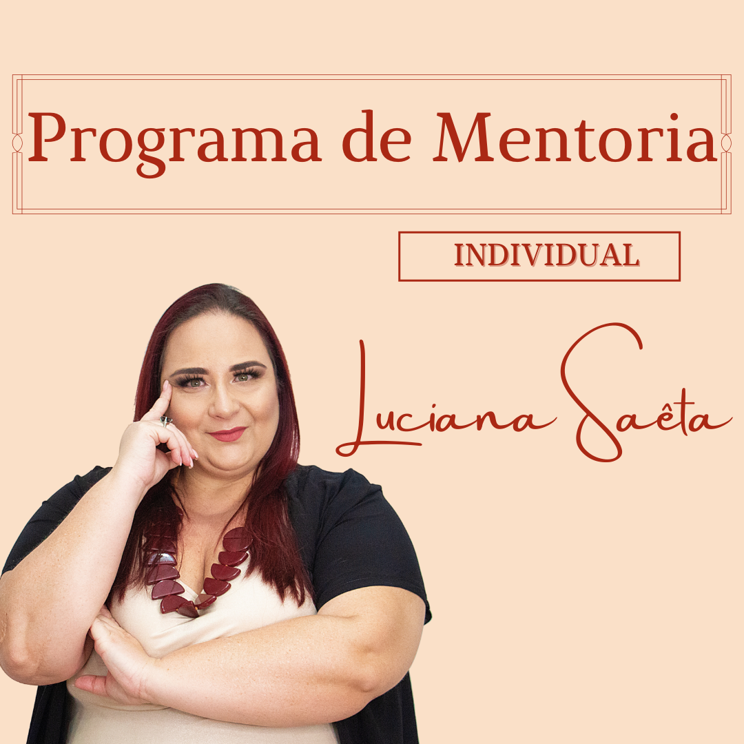 Programa de Mentoria INDIVIDUAL - Luciana Alves Saeta | Hotmart