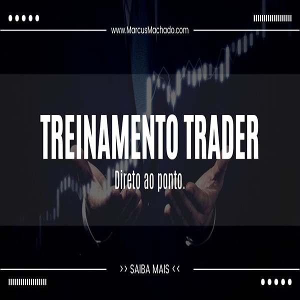 Treinamento Trader - MARCUS MACHADO | Hotmart