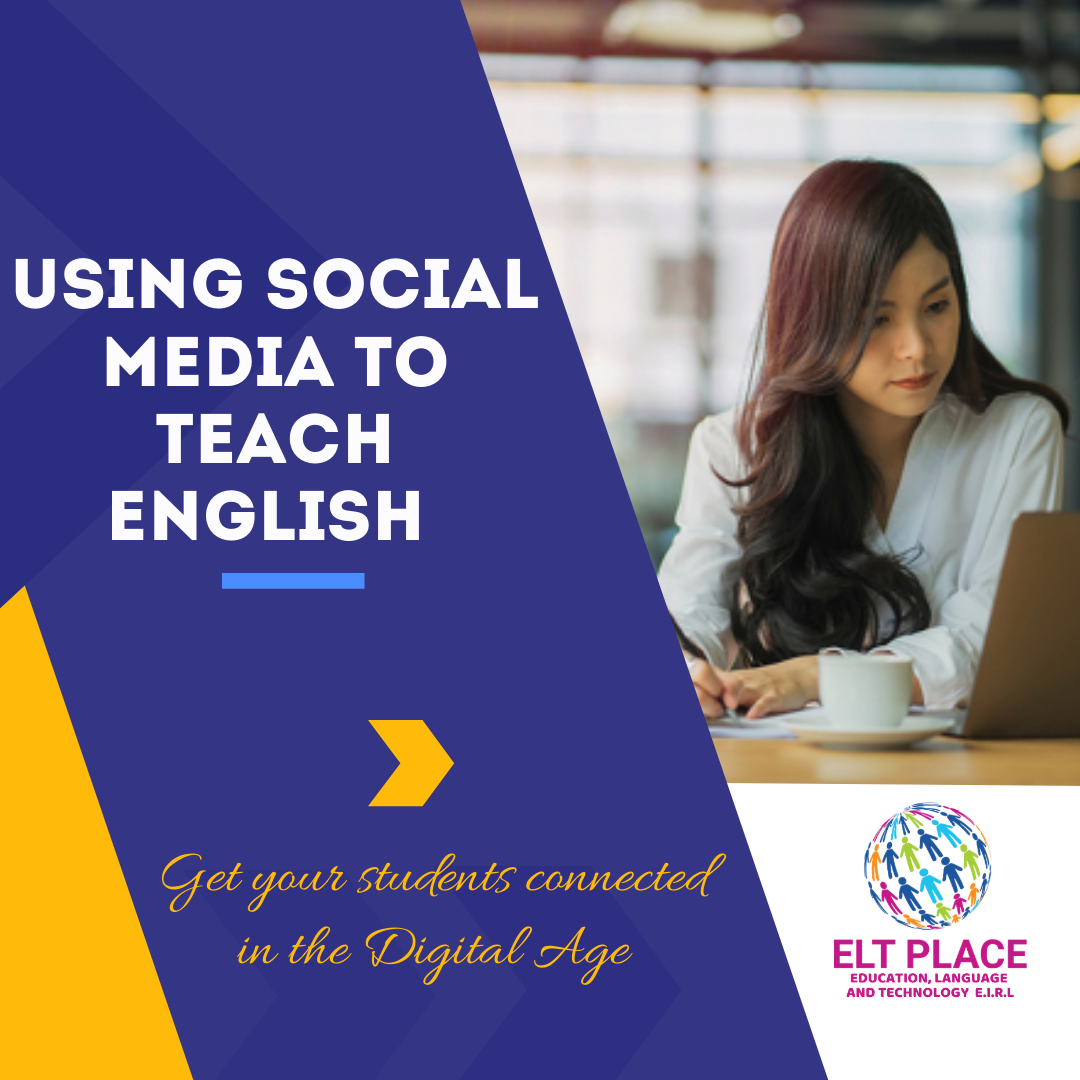 Using Social Media in Education - ELT PLACE (Education, language and ...