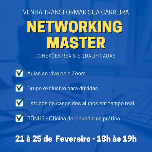 Networking Master - Criando Eficientes Redes de Contatos Profission...