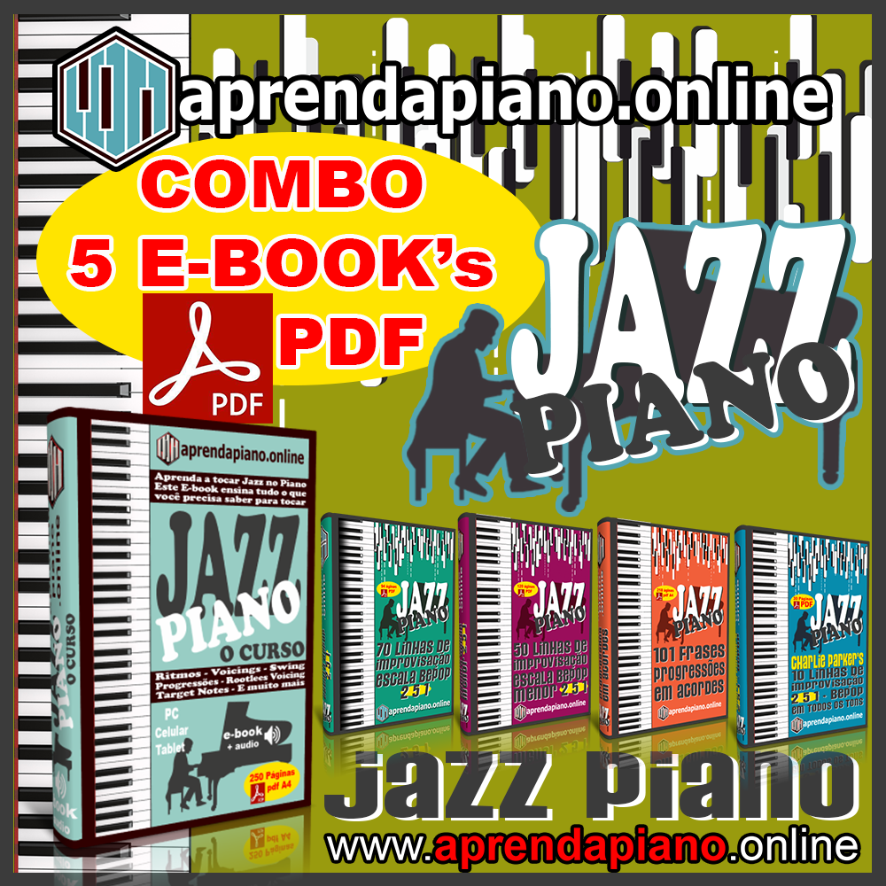 COMBO - JAZZ PIANO - O CURSO + OS 5 E-BOOKS DE JAZZ PIANO - MÉTODO ...