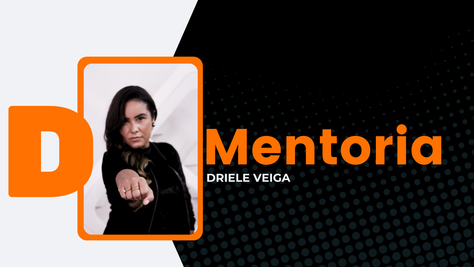Mentoria [D] - Driele Veiga | Hotmart