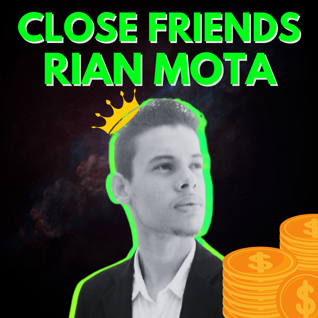 CLOSE FRIENDS - RIAN MOTA - Rian Santos | Hotmart
