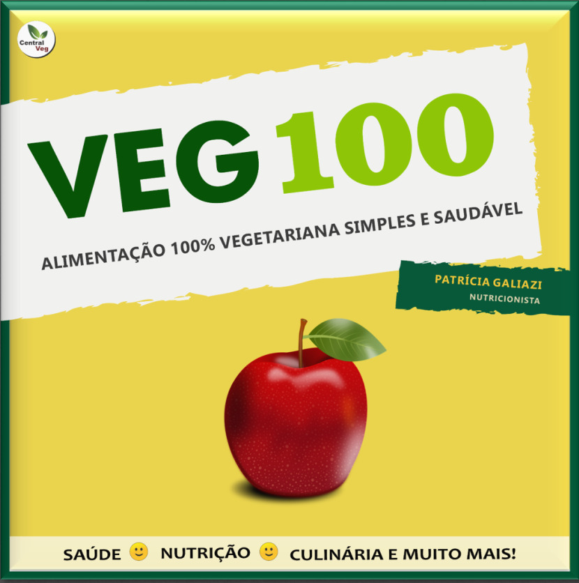 VEG100 - Alimentação 100% Vegetariana Simples e Saudável - Central ...