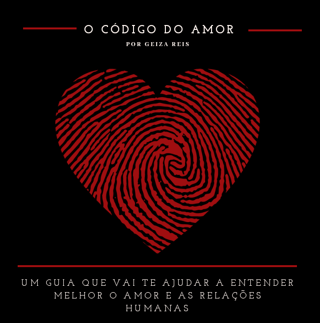 O código do Amor por Geiza Reis - Geiza Renata Gomes dos Reis | Hotmart