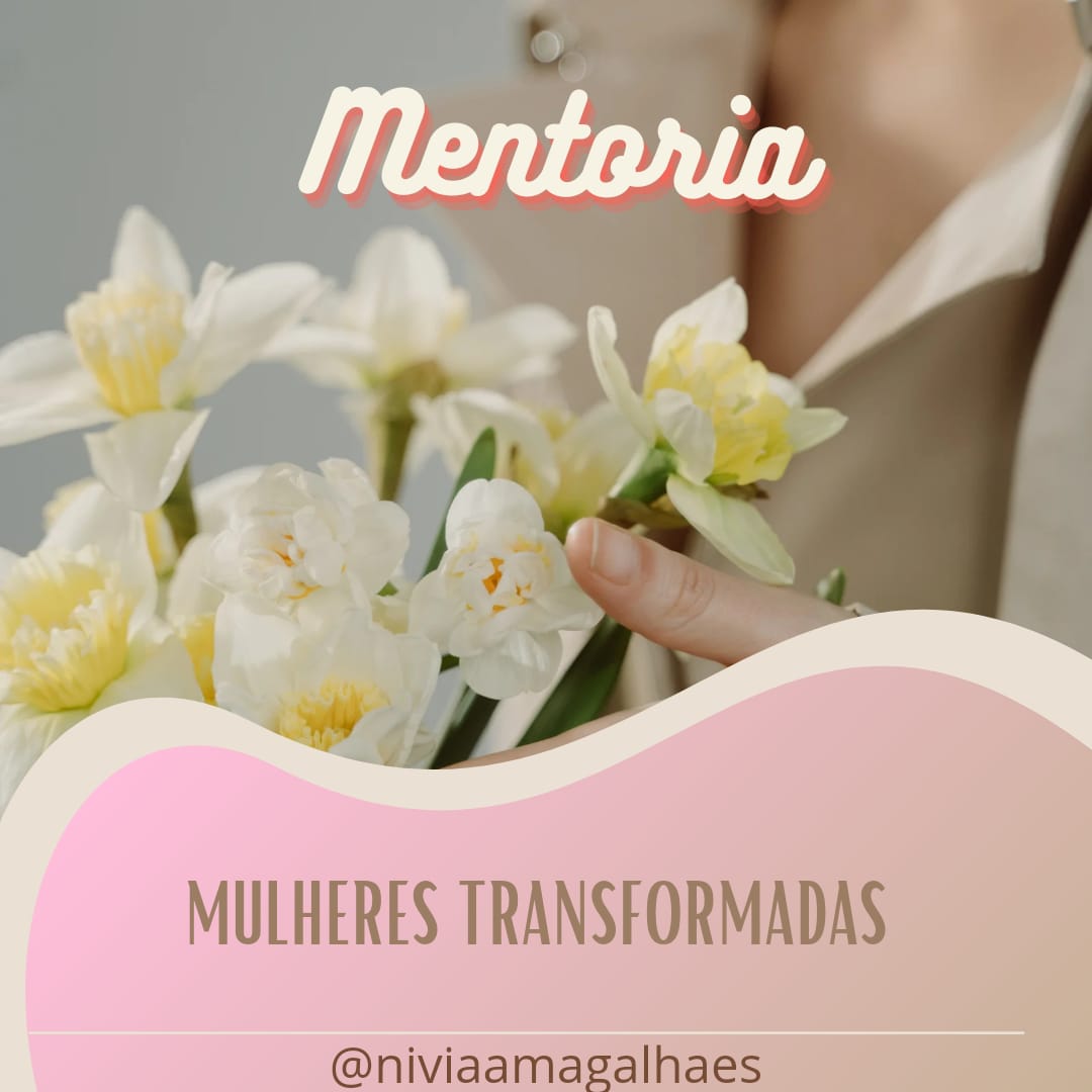 Mulheres Transformadas - Nívia Aparecida F. Magalhães | Hotmart