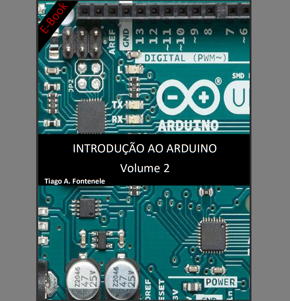 Introdução ao Arduino Volume 2 - Tiago A. Fontenele | Hotmart