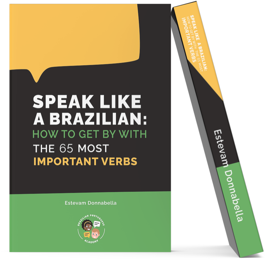 Speak like a Brazilian: How to get by with the 65 most important verbs ...