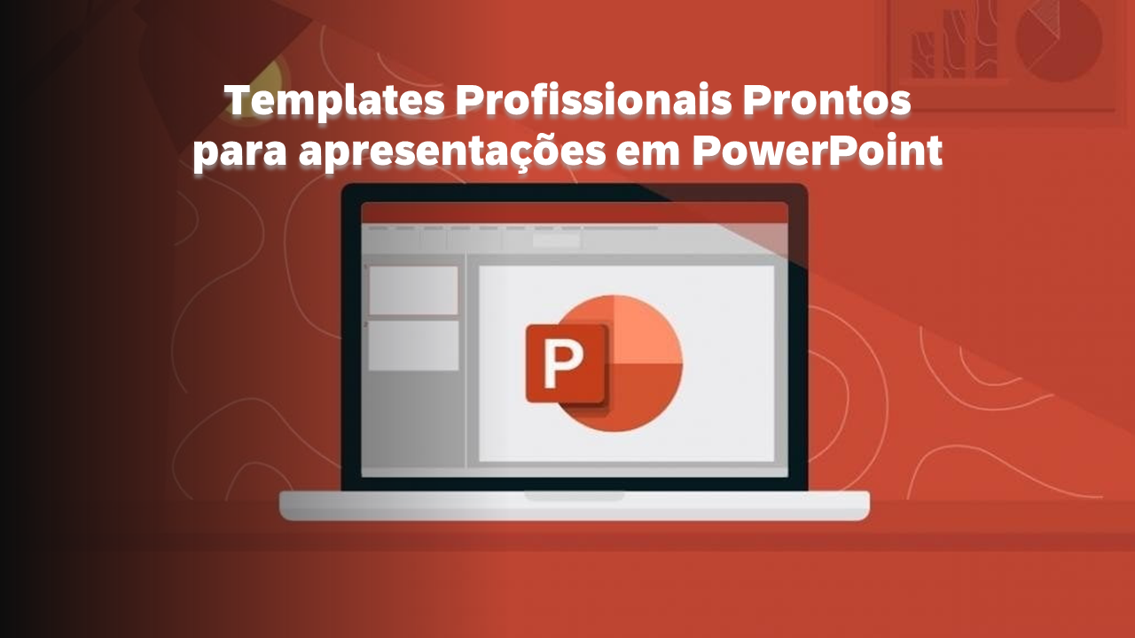 Templates Profissionais Prontos para apresentações em PowerPoint