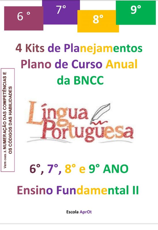 4 Kits de Planejamento de PORTUGUÊS _ 6°, 7°, 8° e 9° Planos de Cursos Anuais da BNCC com 84 ...