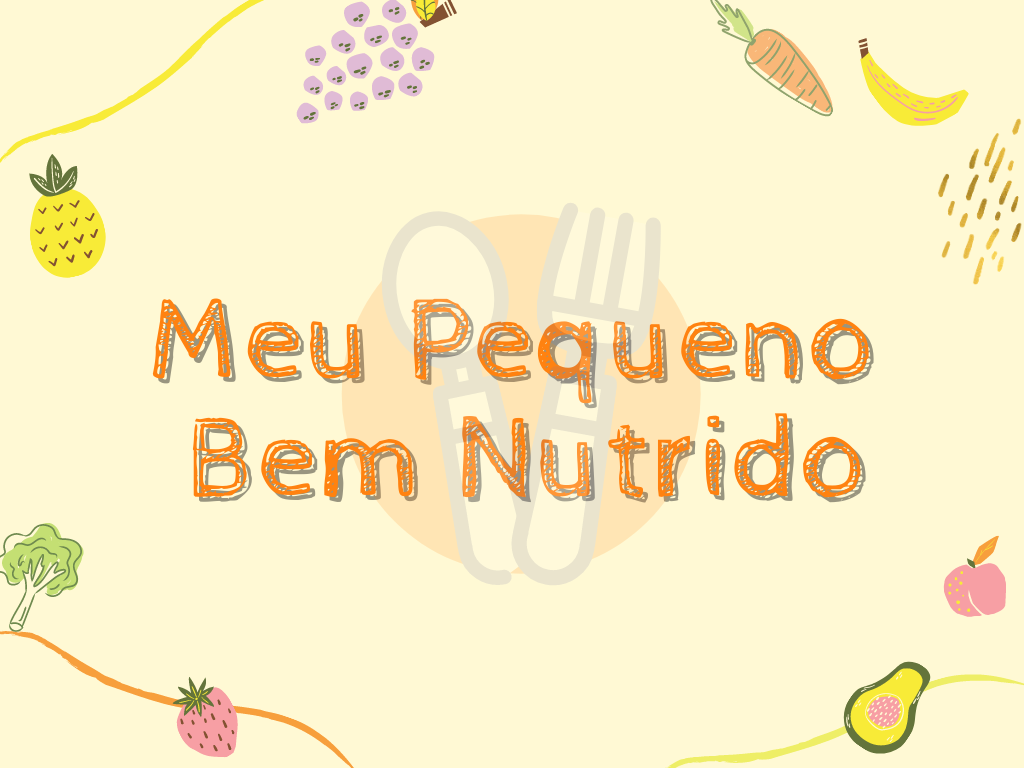 Meu Pequeno Bem Nutrido - Karine Braz Pereira Marques da Silva | Ho...