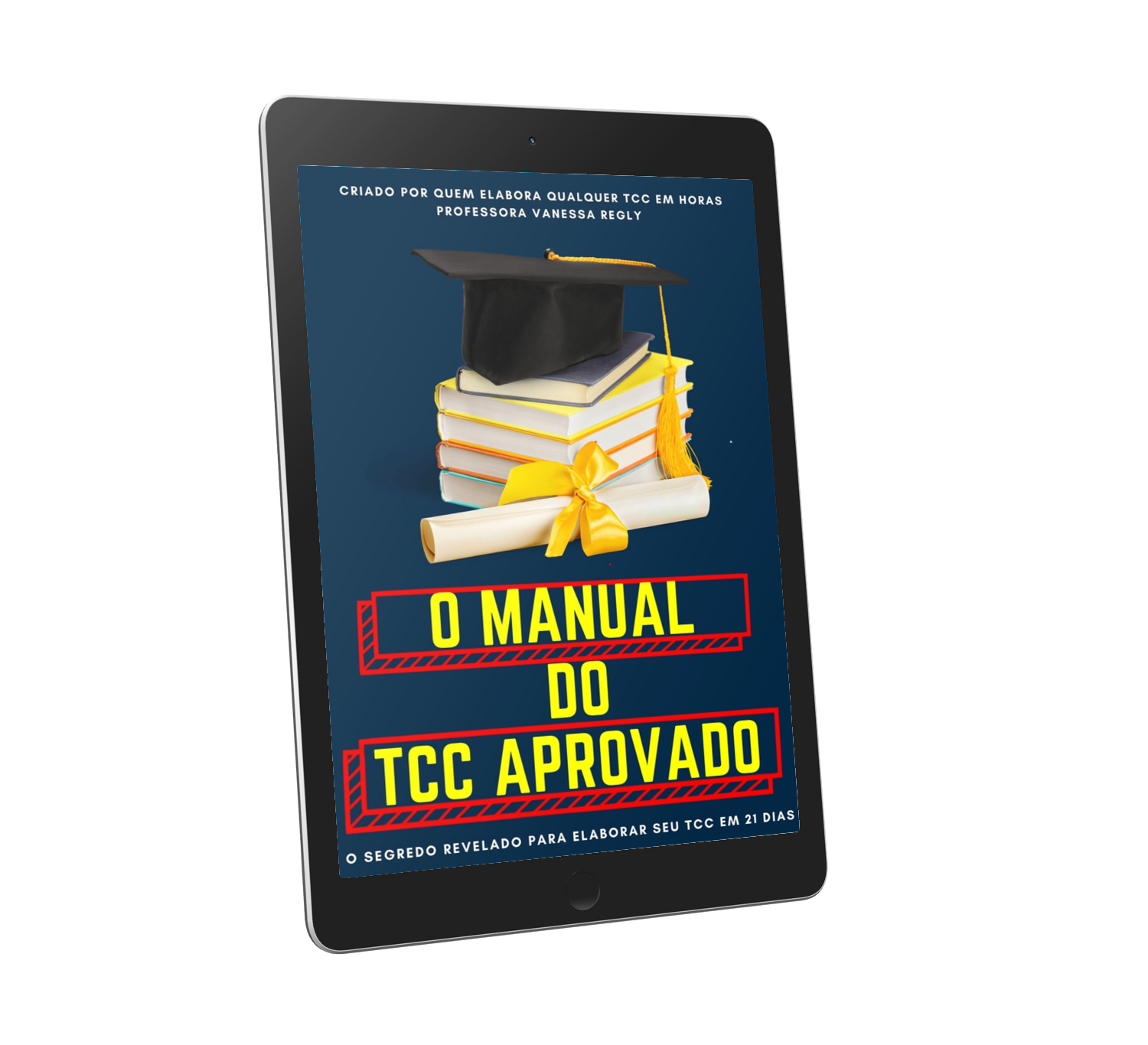 Manual do TCC Aprovado - Vanessa Moreira Silva Regly | Hotmart