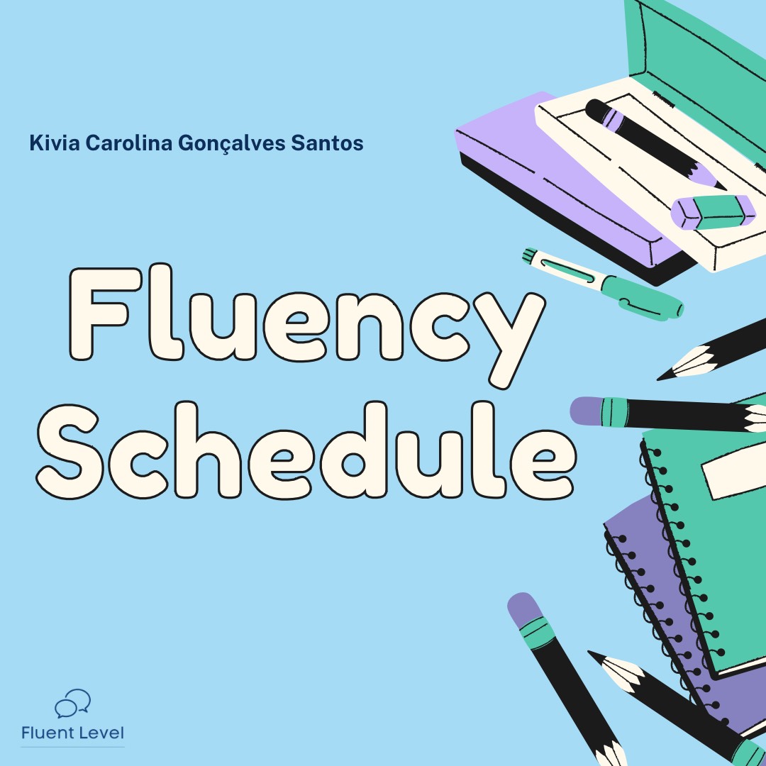 Fluency Schedule (Cronograma de inglês) - Kivia Carolina | Hotmart