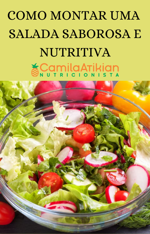 COMO MONTAR UMA SALADA SABOROSA E NUTRITIVA - Camila Atikian | Hotmart