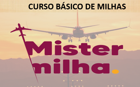 Curso Básico sobre MILHAS- Mister Milha - Wagner Rafaell Peixoto