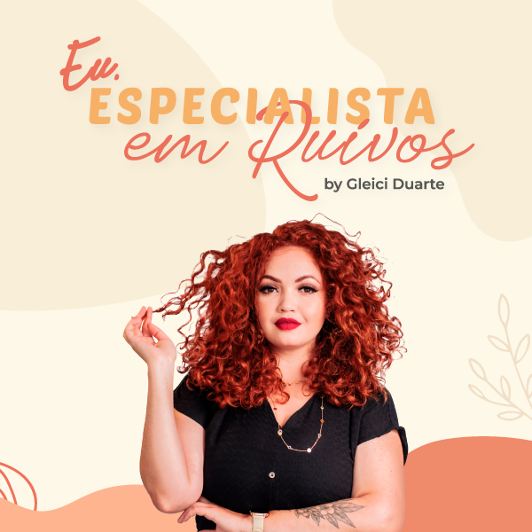 Eu, especialista em Ruivos By Gleici Duarte - Universidade da Cor | Hotmart