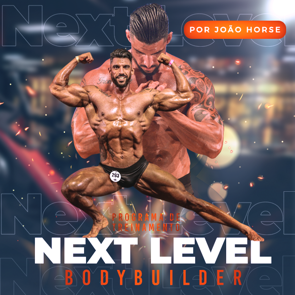 PROGRAMA DE TREINAMENTO NEXT LEVEL BODYBUILDER - João Henrique Pere...