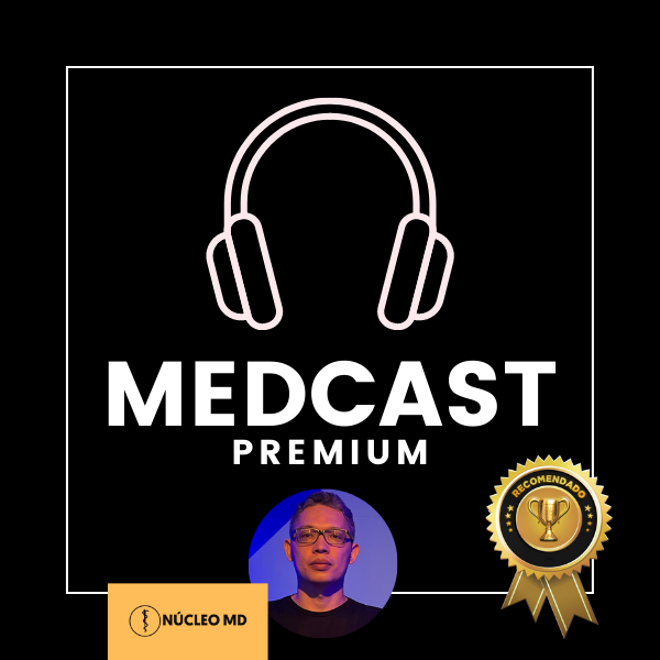 MedCast Premium - Daniel Coriolano || Núcleo MD | Hotmart