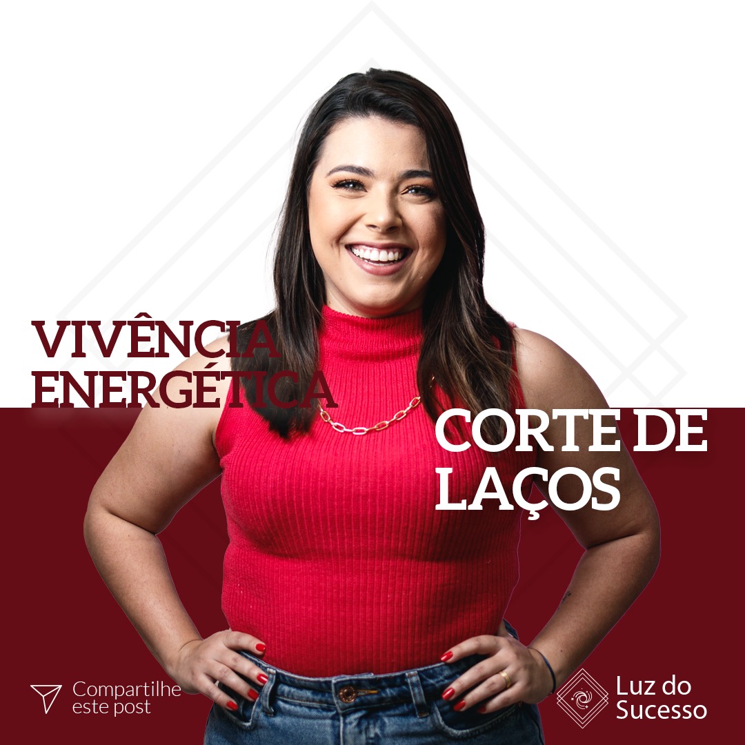 Vivência Energética: CORTE DE LAÇOS - Caroline Matos | Hotmart