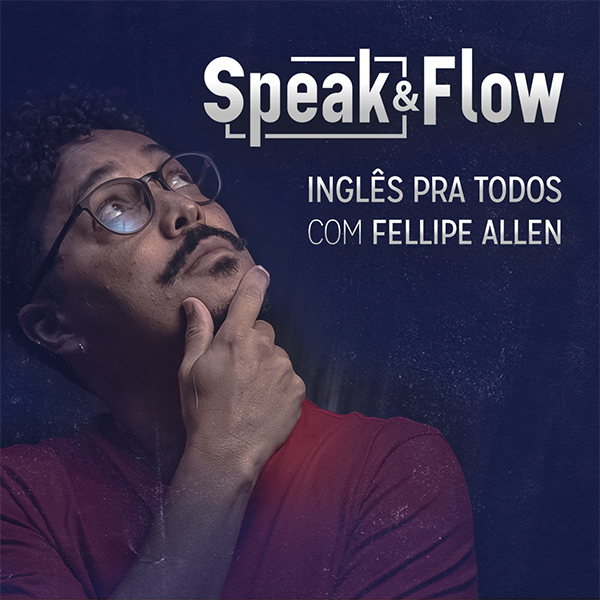 Método de Inglês Speak&Flow - felipe.allen.oficial@gmail.com | Hotmart