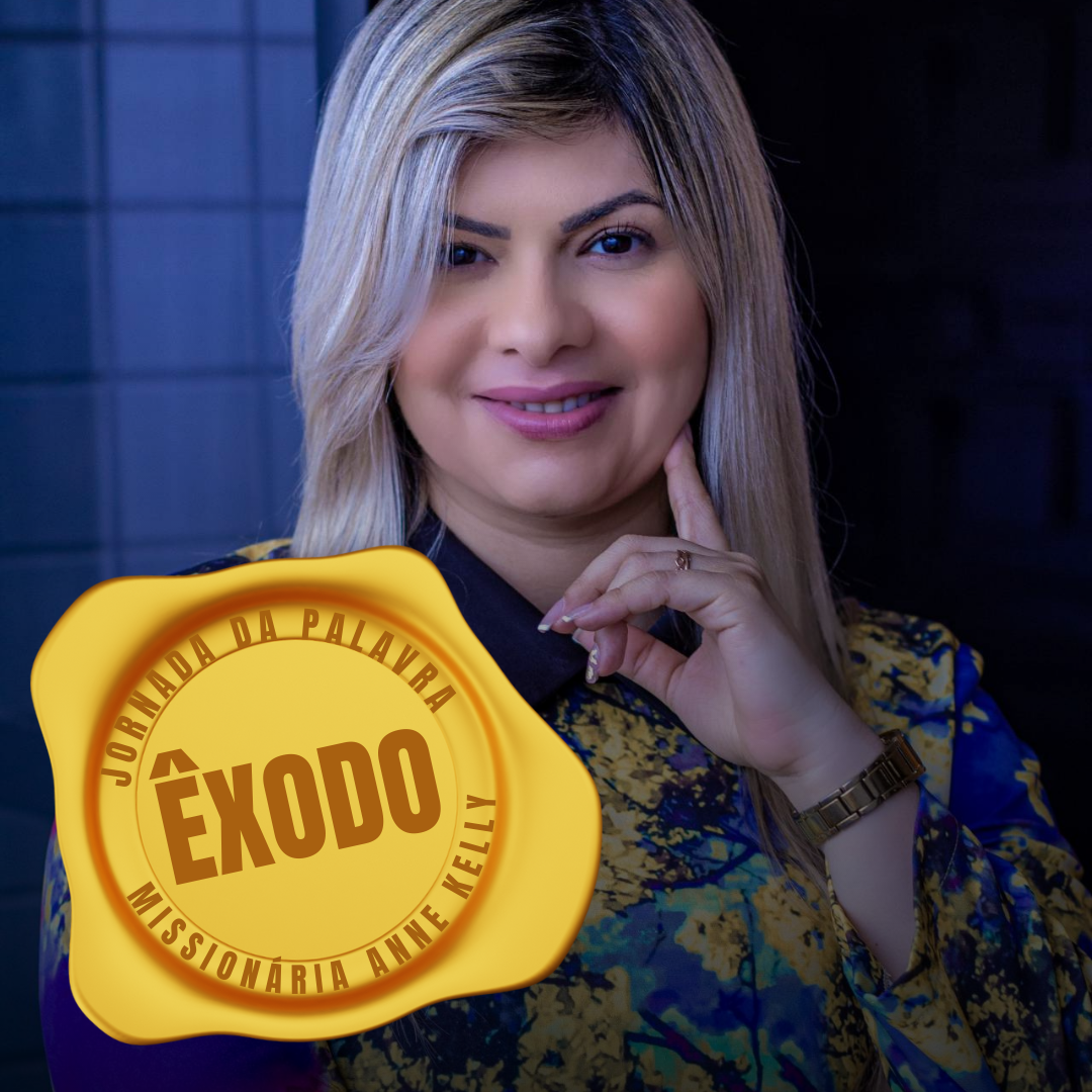 Jornada da Palavra - ÊXODO com a Missionária Anne Kelly - Anne Kell...