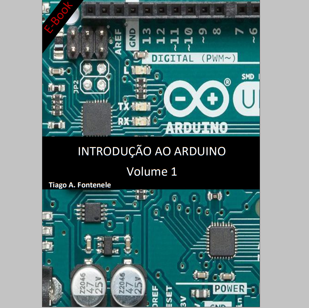 Introdução Ao Arduino Volume 1 Tiago A Fontenele Hotmart 
