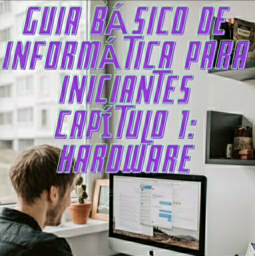 Guia Básico de Informática para iniciantes Capítulo1: Hardware - Jú...