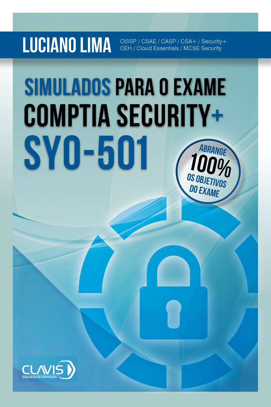 Simulados para o Exame da CompTIA Security+ SY0-501 - Luciano de Li...