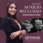 Auxílio Reclusão - Debora Patricia Rosa Bonetti | Hotmart