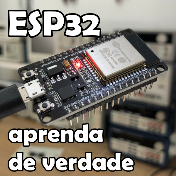 ESP32: Aprenda de Verdade! - Wagner Rambo | Hotmart ESP32: Aprenda de Verdade! - Wagner Rambo | Hotmart