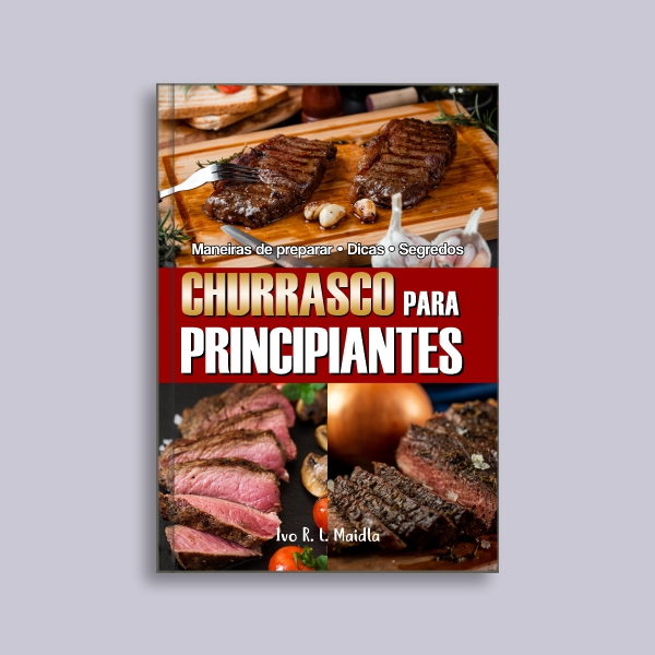 Churrasco Para Principiantes - eBook - Ivo Roy Lupton Maidla | Hotmart