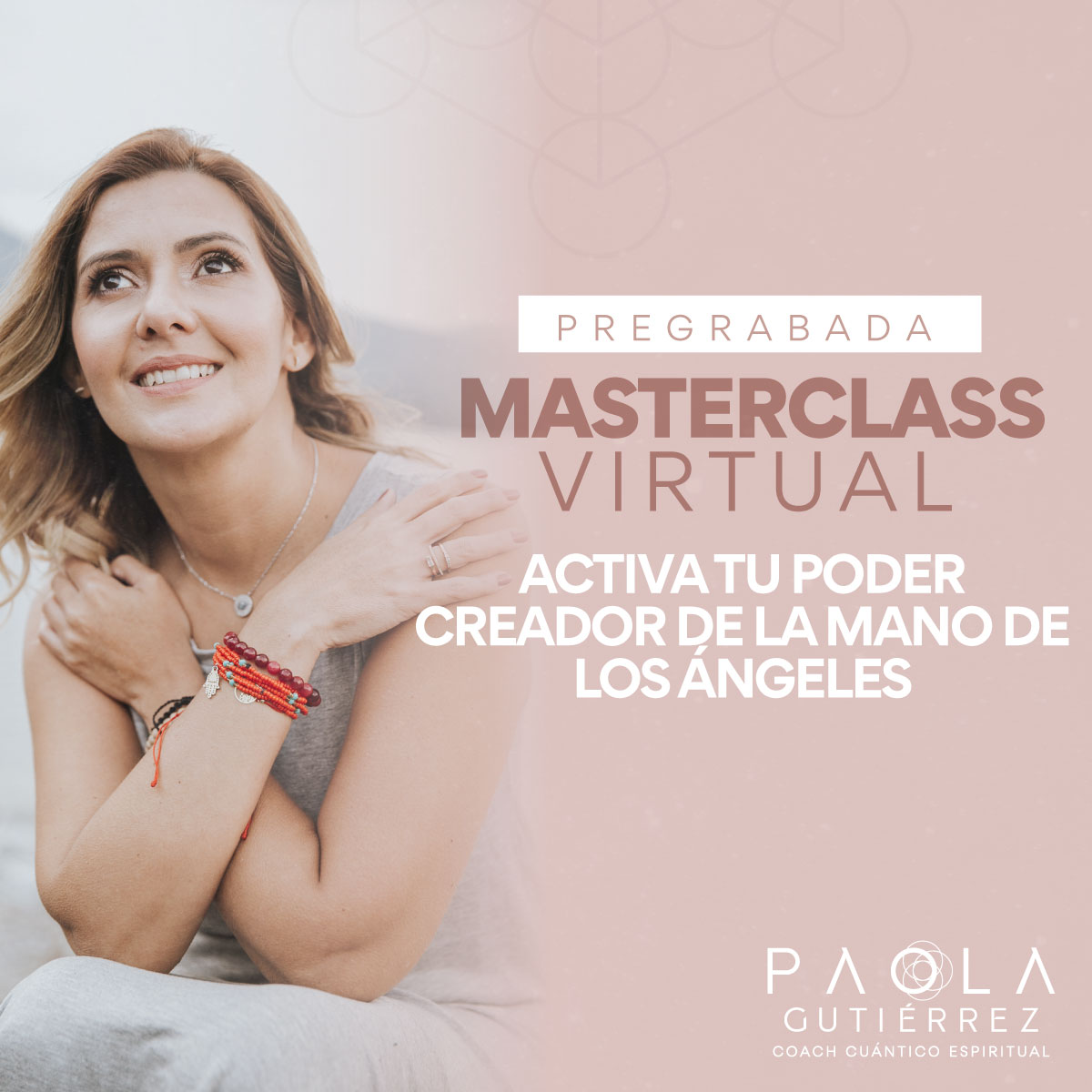 MASTER CLASS VIRTUAL "ACTIVA TU PODER CREADOR DE LA MANO DE LOS ANGELES" - PAOLA GUTIERREZ | Hotmart