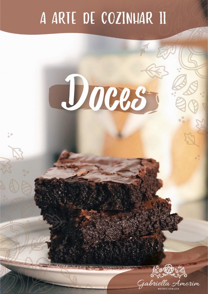 A arte de cozinhar II - Doces - Nutricionista Gabriella Amorim | Ho...