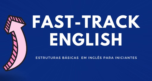 Fast-track English - Minicurso de Inglês básico e rápido para ...