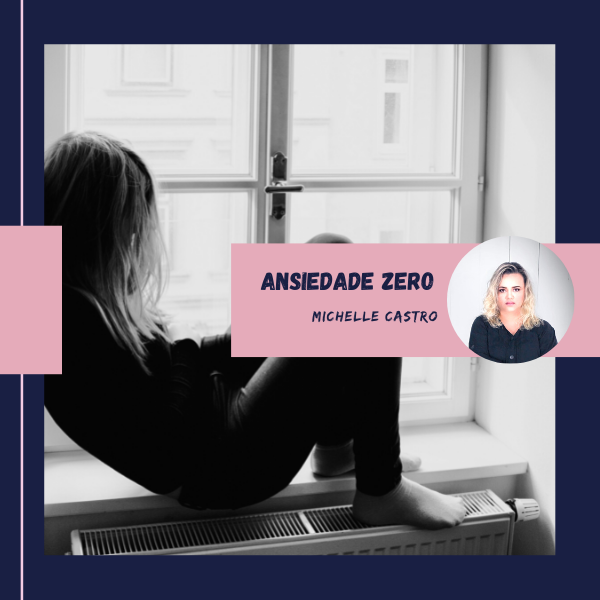 Ansiedade Zero - Michelle Castro | Hotmart